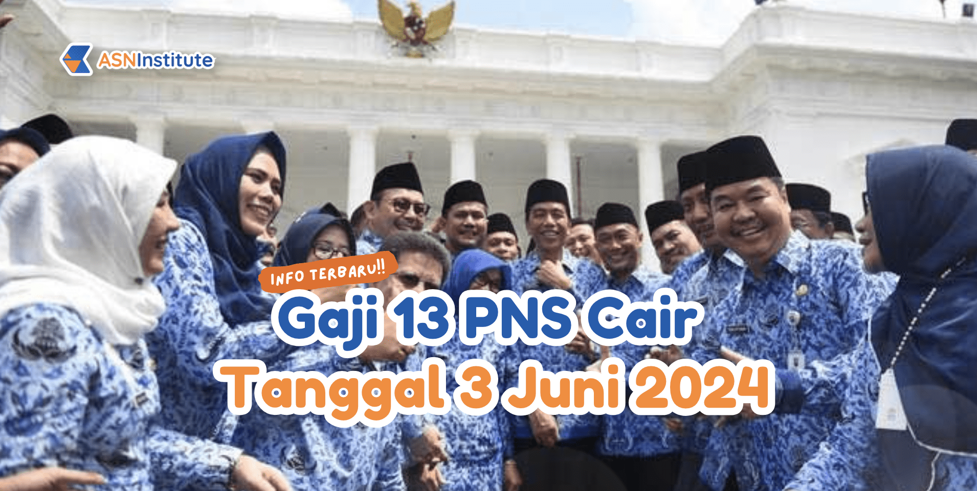 Gaji 13 PNS Cair 3 Juni 2024: Bonus Tambahan Untuk ASN