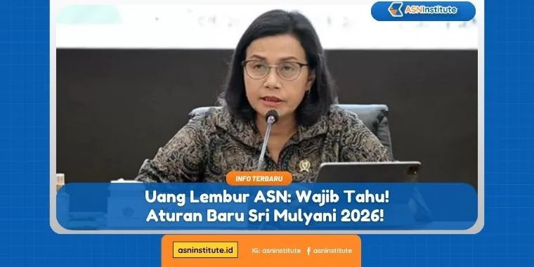 Aturan Baru Uang Lembur ASN 2026 Dari Sri Mulyani