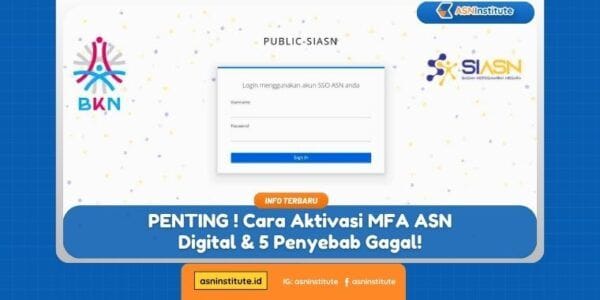 PENTING ! Cara Aktivasi MFA ASN Digital & 5 Penyebab Gagal!